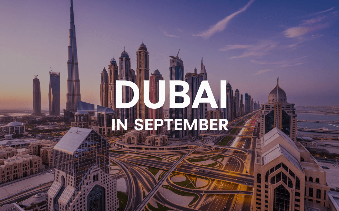Dubai in September: The Ultimate Travel Guide - 2026