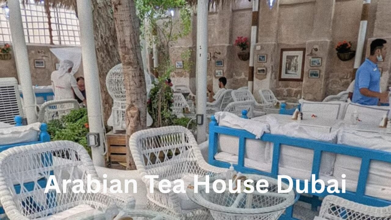 Arabian Tea House Dubai: A Timeless Emirati Experience